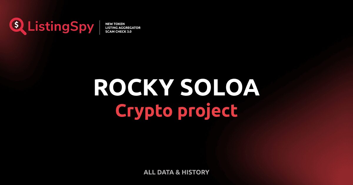 ROCKY SOLOA crypto project: SOLOA token listings, events, analysis ...