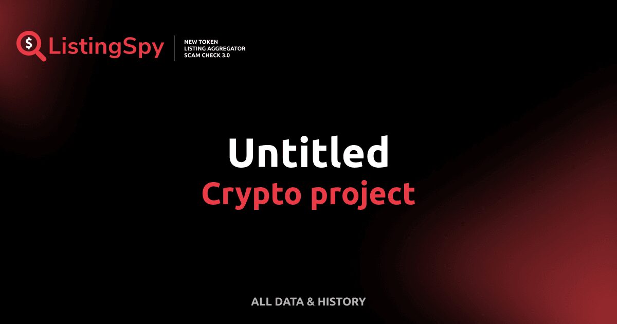 Untitled crypto project: Untitled token listings, events, analysis ...
