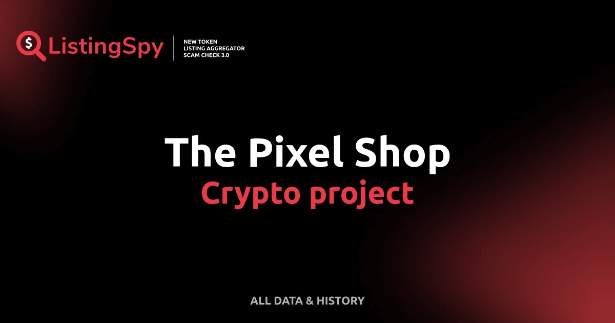 The Pixel Shop crypto project: PIXEL token listings, events, analysis | ListingSpy
