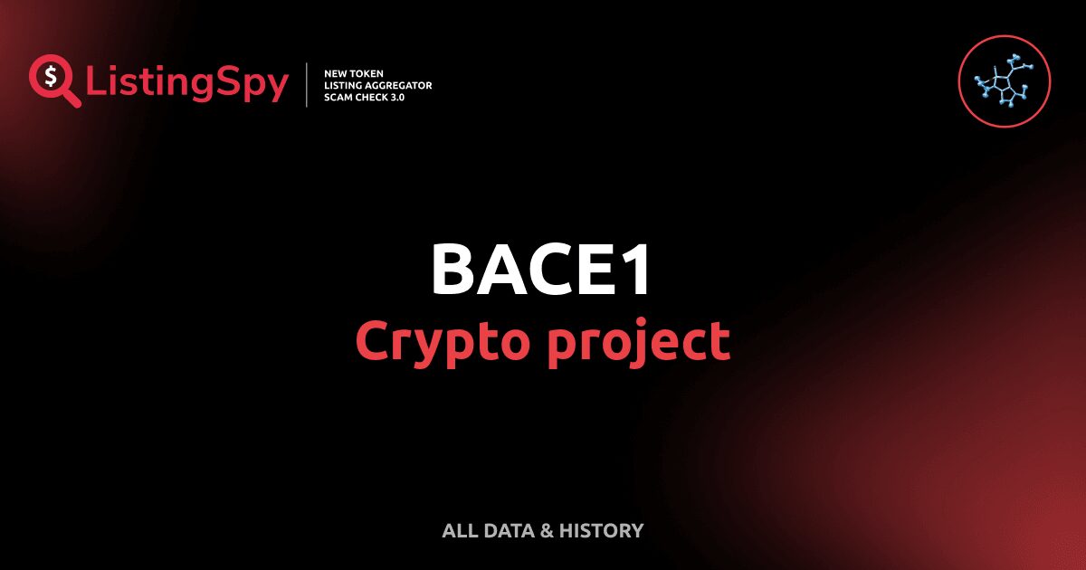 BACE1 crypto project: B1 token listings, events, analysis | ListingSpy