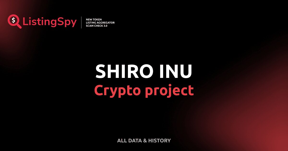 SHIRO INU crypto project: SHIRO token listings, events, analysis | ListingSpy