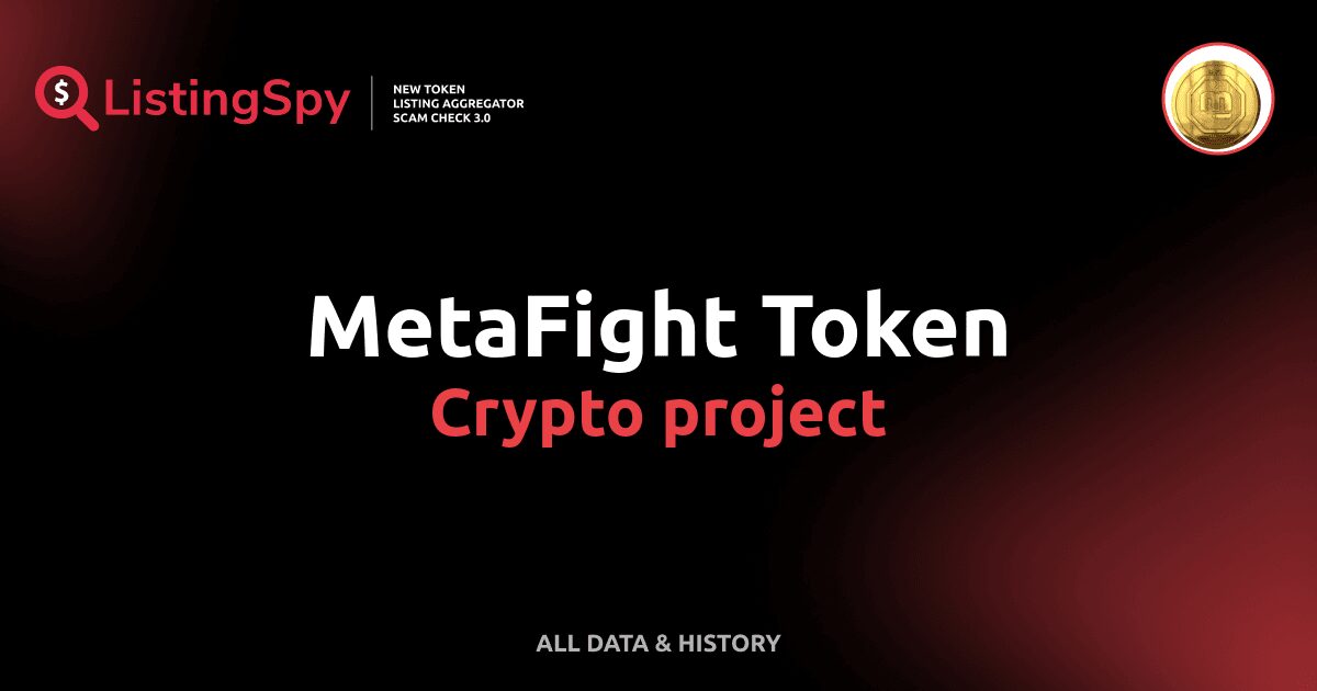 MetaFight Token crypto project: MFT token listings, events, analysis | ListingSpy