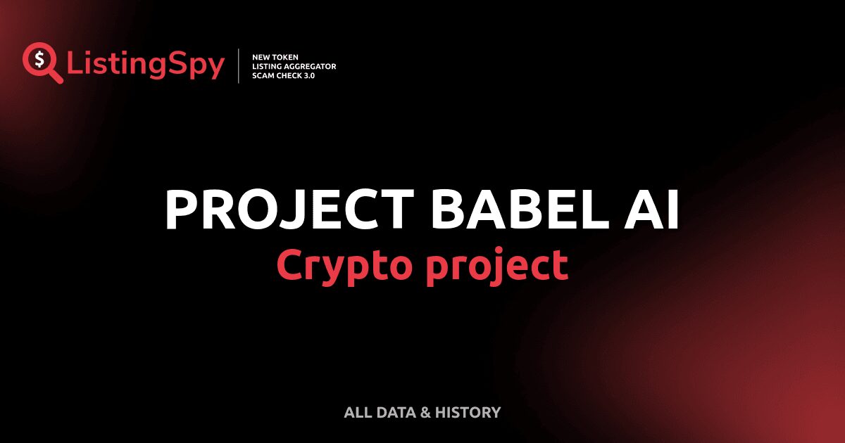PROJECT BABEL AI crypto project: BABEL token listings, events, analysis | ListingSpy