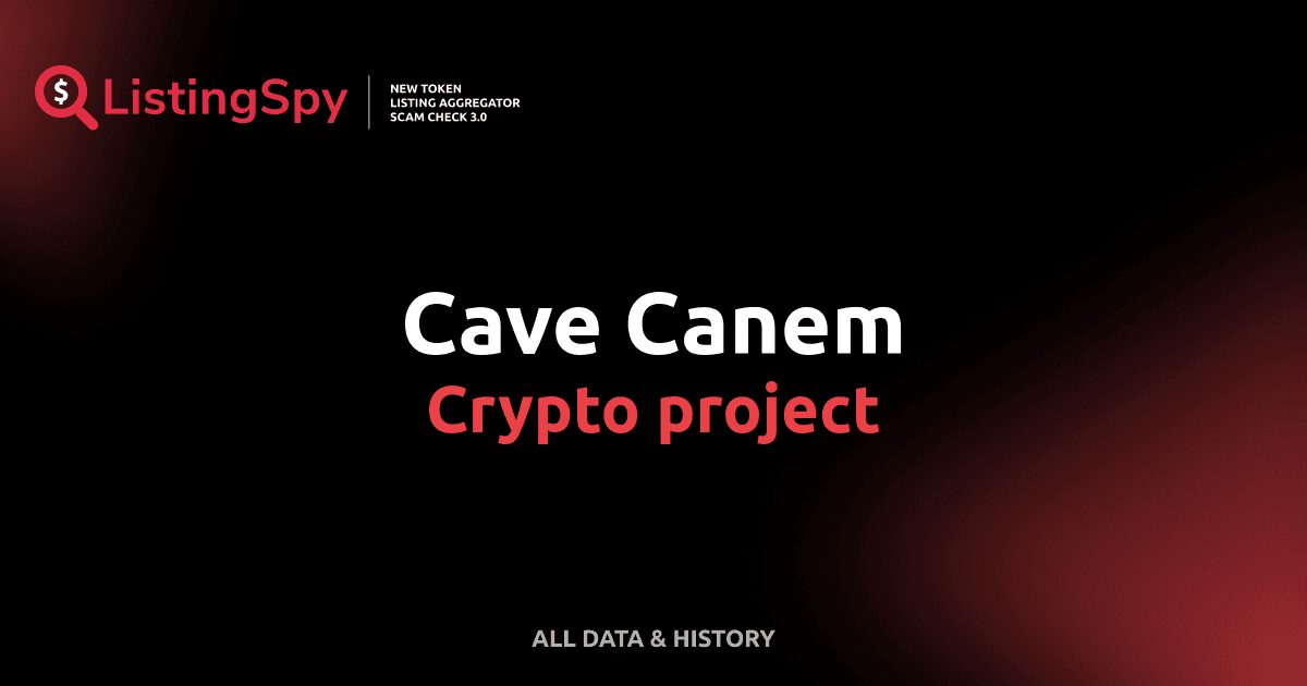 Cave Canem crypto project: Canem token listings, events, analysis | ListingSpy