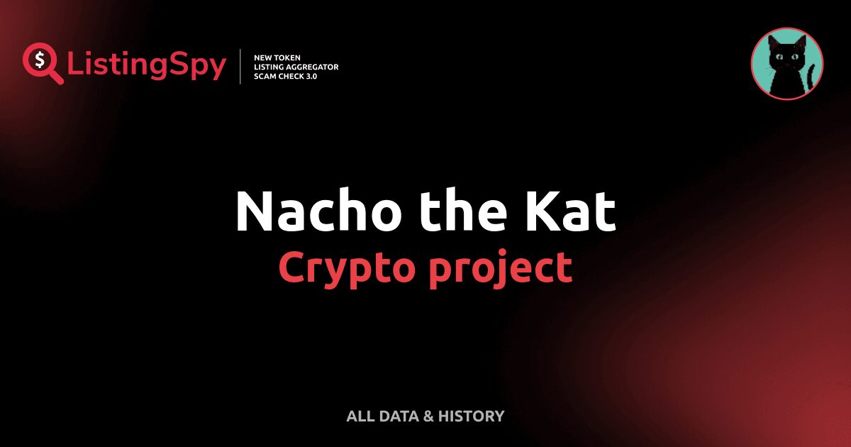 Nacho the Kat crypto project: NACHO token listings, events, analysis ...