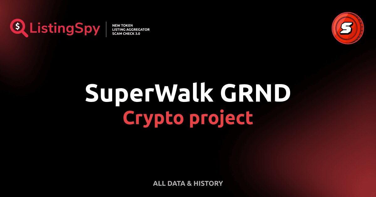 SuperWalk GRND crypto project: GRND token listings, events, analysis | ListingSpy