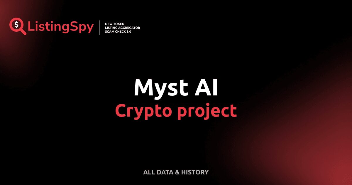 Myst AI crypto project: MYST token listings, events, analysis | ListingSpy