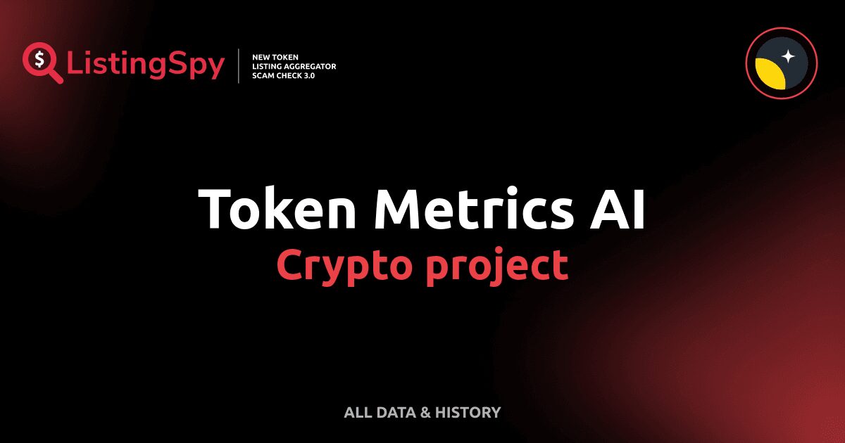 Token Metrics AI crypto project: TMAI token listings, events, analysis | ListingSpy