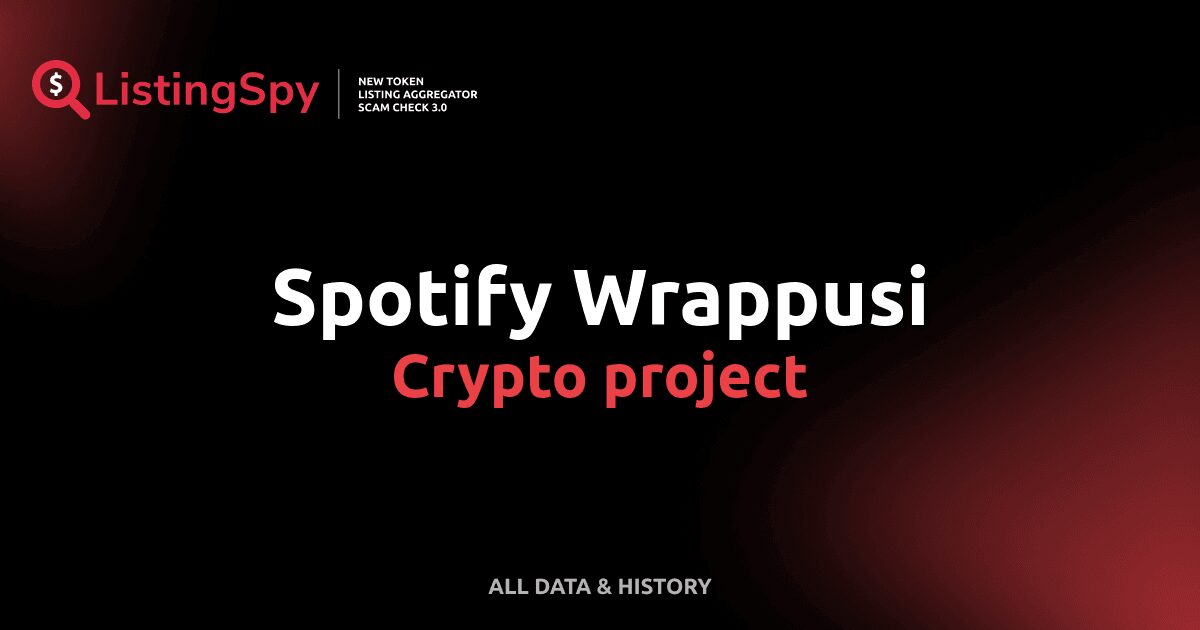 Spotify Wrappusi crypto project: wrappusi token listings, events, analysis | ListingSpy