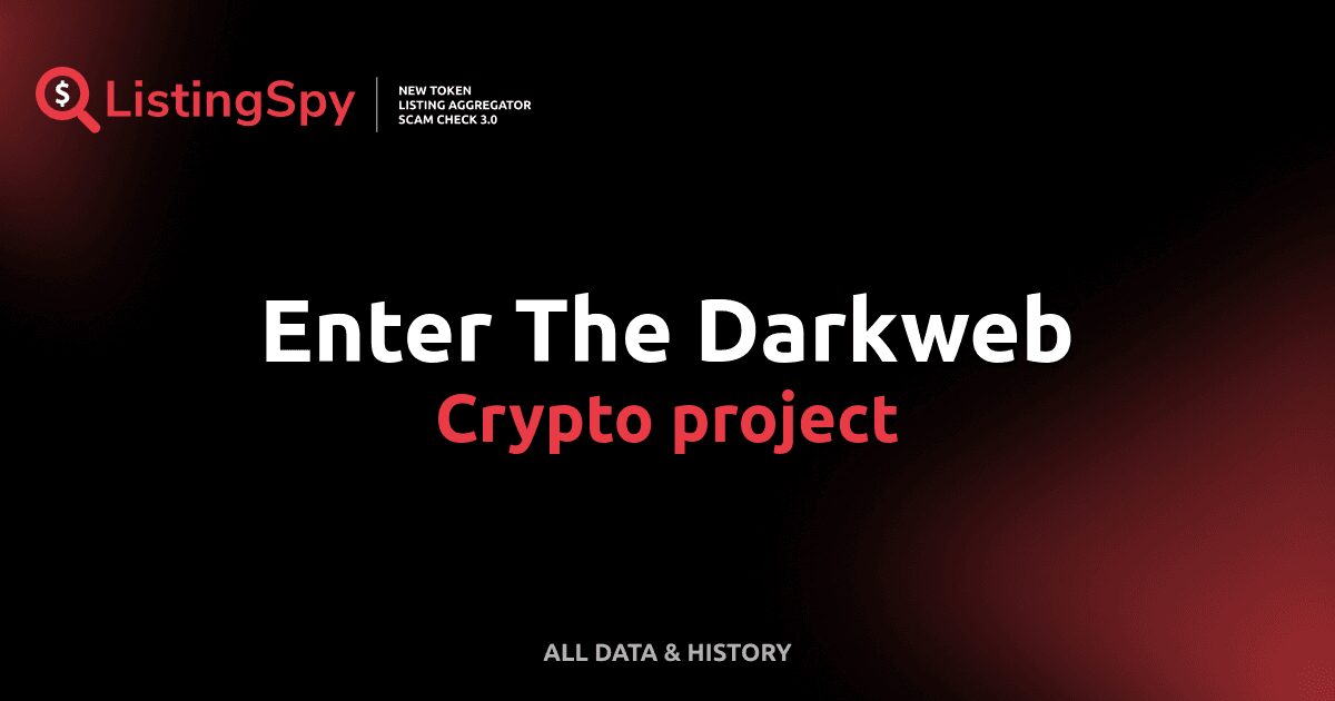 Enter The Darkweb crypto project: DARKWEB token listings, events, analysis | ListingSpy