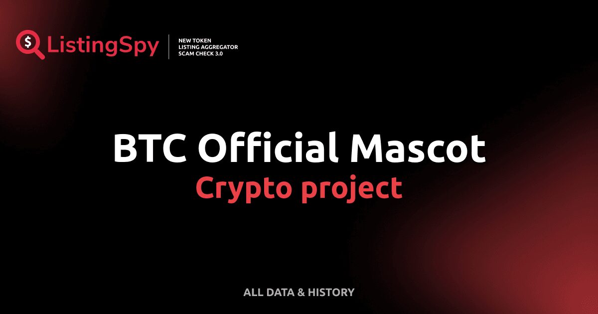 BTC Official Mascot crypto project: BTCMascot token listings, events, analysis | ListingSpy