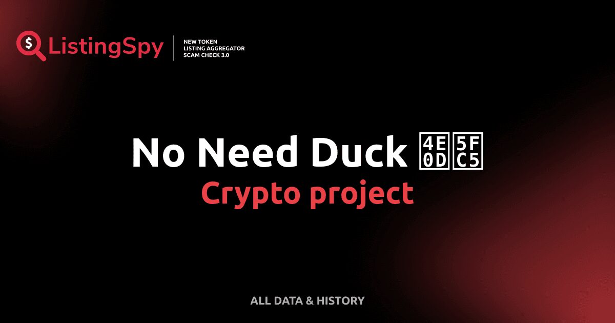 No Need Duck 不必 crypto project: DUCK token listings, events, analysis ...