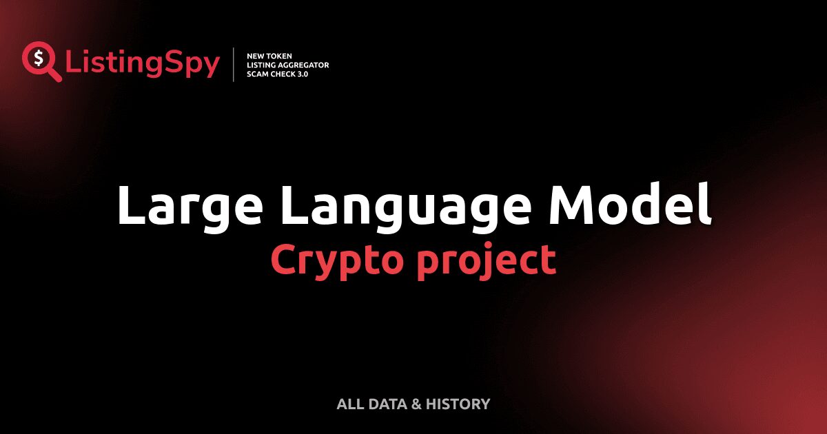 Large Language Model crypto project: LLM token listings, events ...