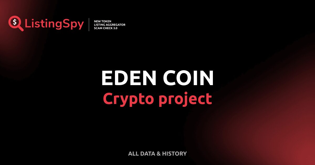 EDEN COIN crypto project: EDEN token listings, events, analysis ...