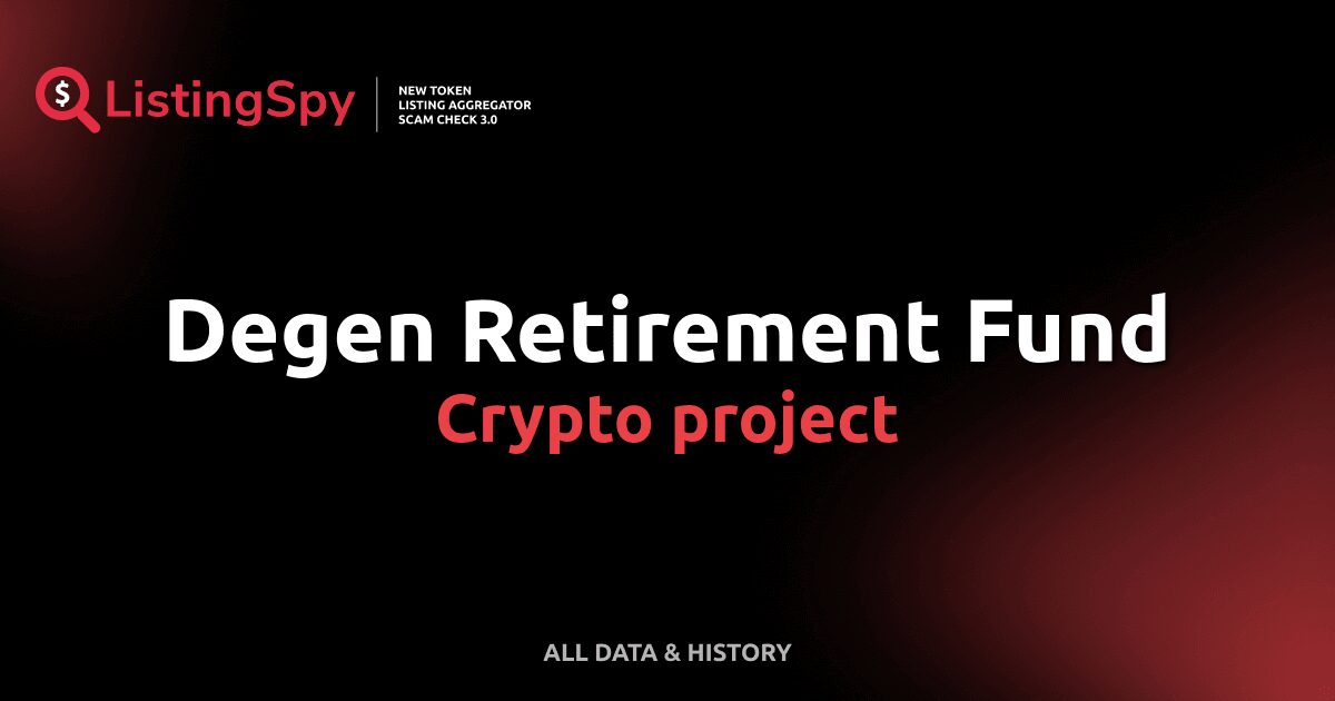 Degen Retirement Fund crypto project: 401K token listings, events, analysis | ListingSpy