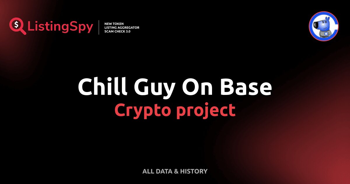 Chill Guy On Base crypto project: Chill Guy token listings, events, analysis | ListingSpy