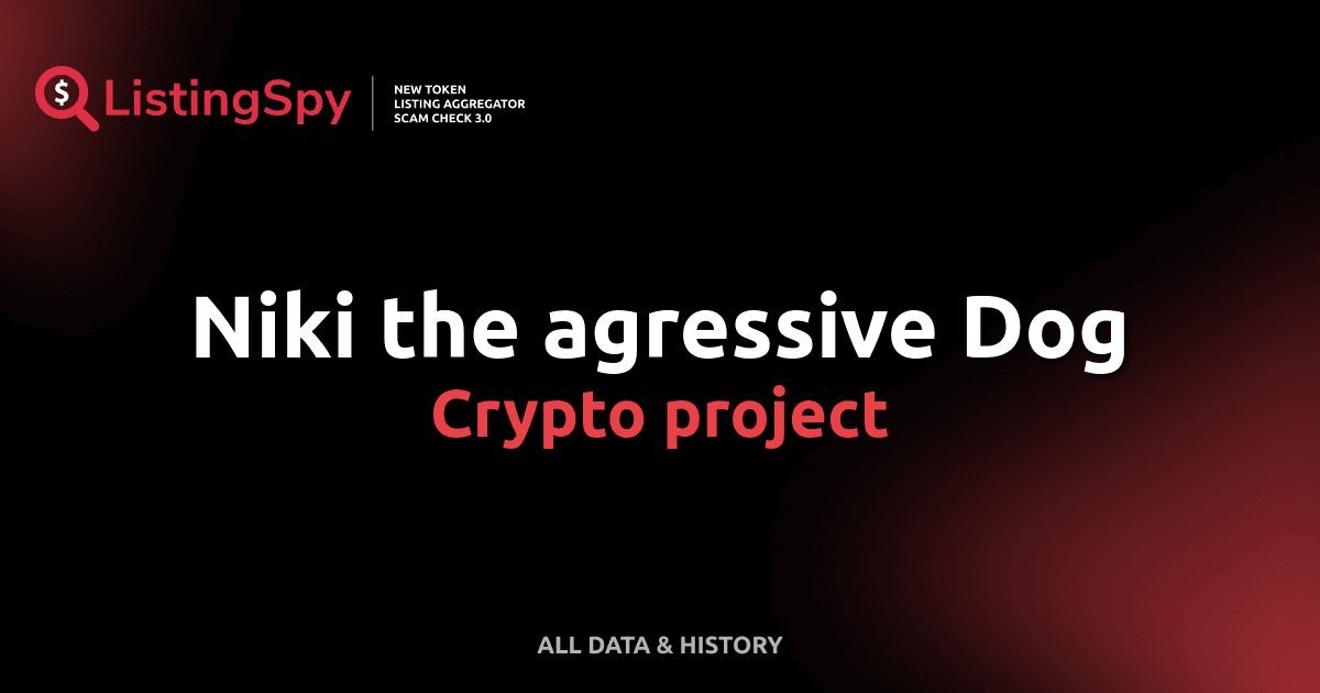 Niki the agressive Dog crypto project: Niki token listings, events, analysis | ListingSpy