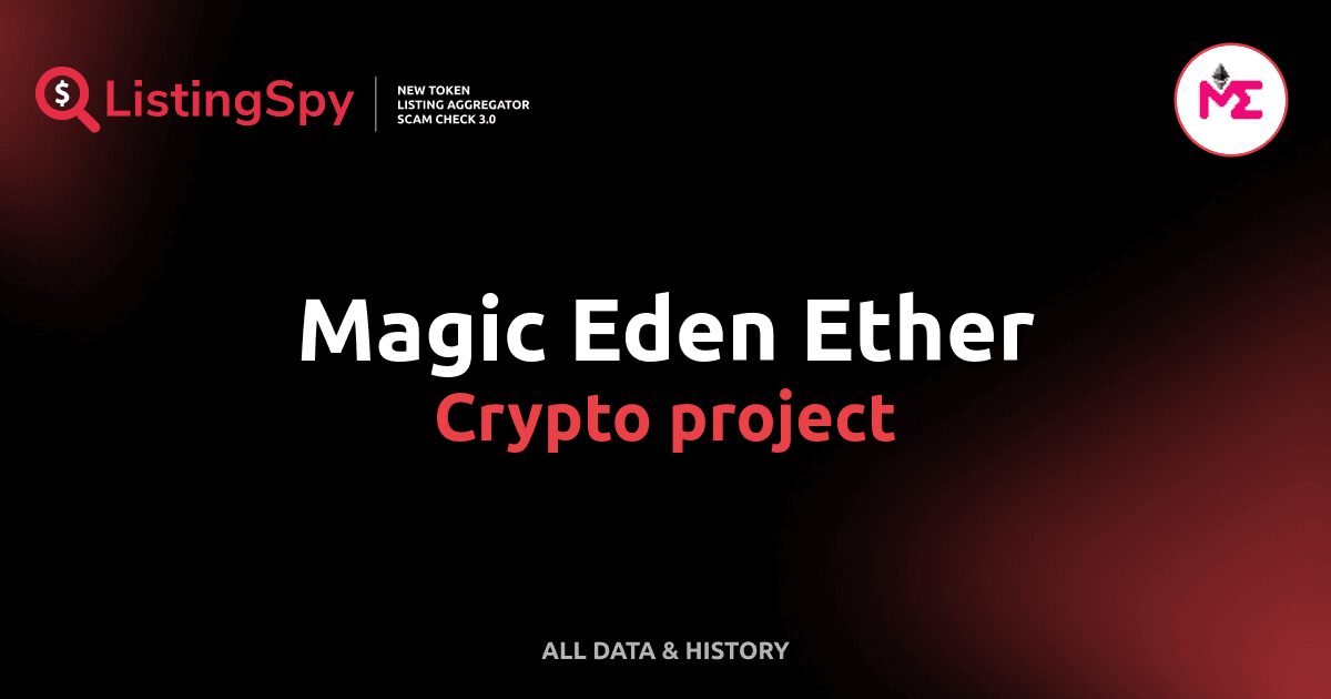 Magic Eden Ether crypto project: ME token listings, events, analysis | ListingSpy