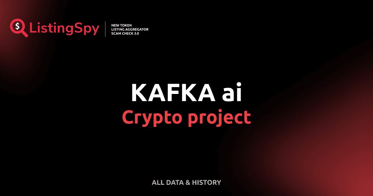 KAFKA ai crypto project: KAFKA token listings, events, analysis | ListingSpy