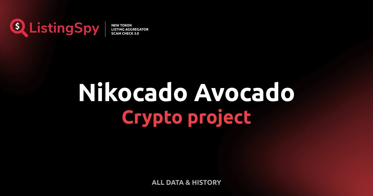 Nikocado Avocado crypto project: AVOCADO token listings, events, analysis | ListingSpy