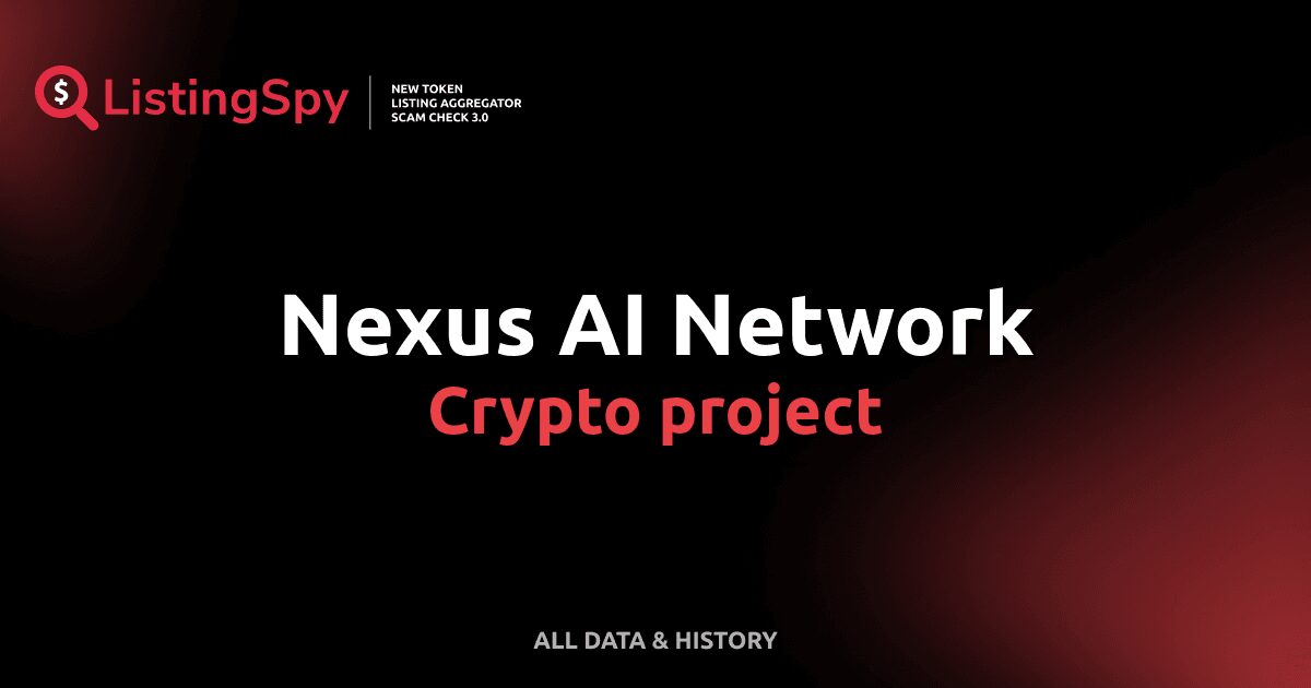 Nexus AI Network crypto project: NEXUS token listings, events, analysis | ListingSpy