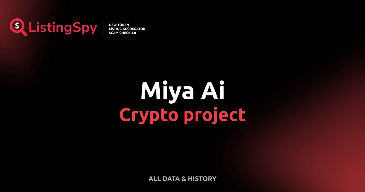 Miya Ai crypto project: MIYA token listings, events, analysis | ListingSpy