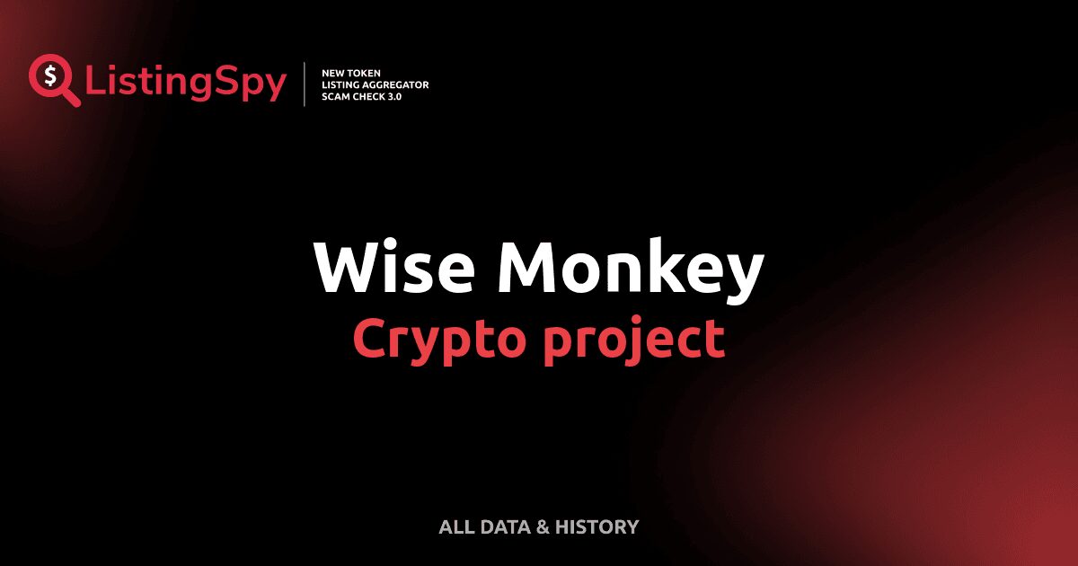 Wise Monkey crypto project: MONKY token listings, events, analysis | ListingSpy