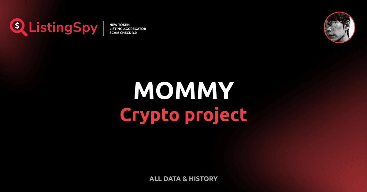 MOMMY crypto project: MOMMY token listings, events, analysis | ListingSpy