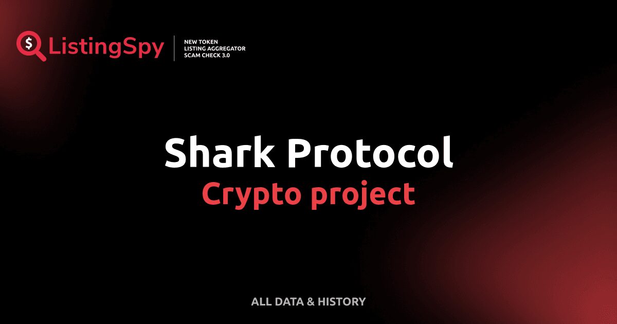 Shark Protocol crypto project: SHARK token listings, events, analysis | ListingSpy
