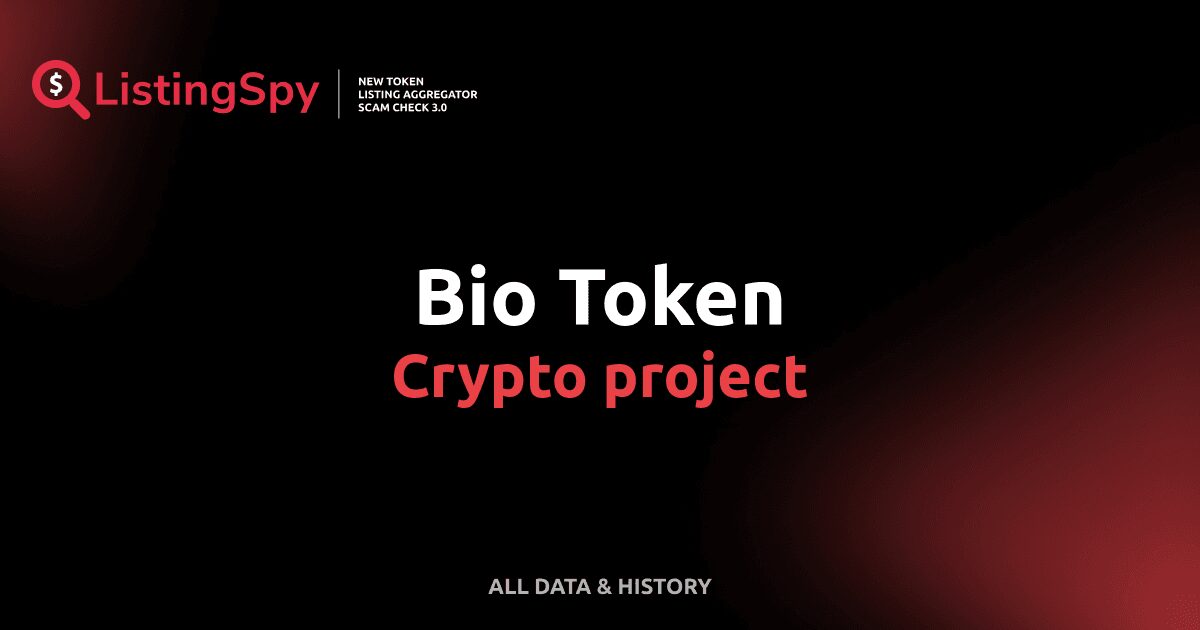 Bio Token crypto project: BIO token listings, events, analysis | ListingSpy