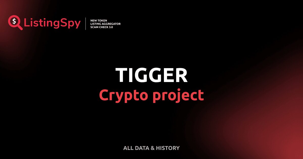 TIGGER crypto project: TIGGER token listings, events, analysis | ListingSpy