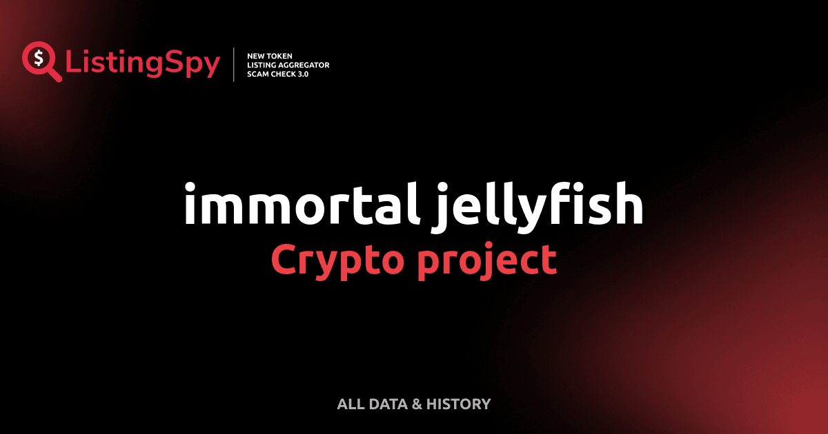 immortal jellyfish crypto project: jellyfish token listings, events ...