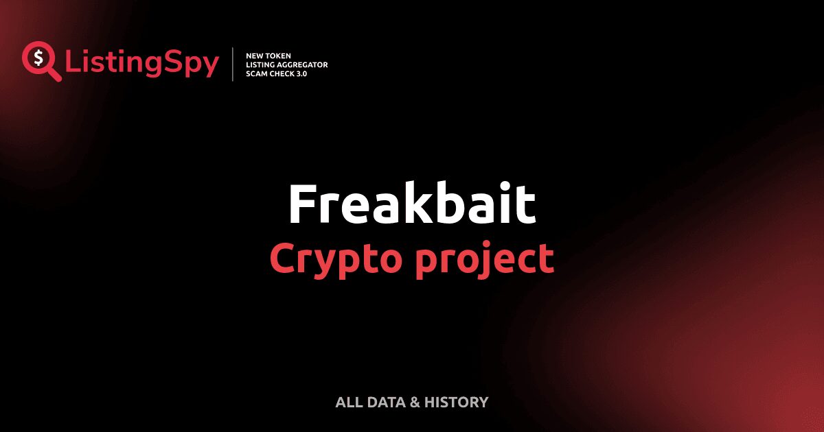 Freakbait crypto project: FREAKBAIT token listings, events, analysis ...