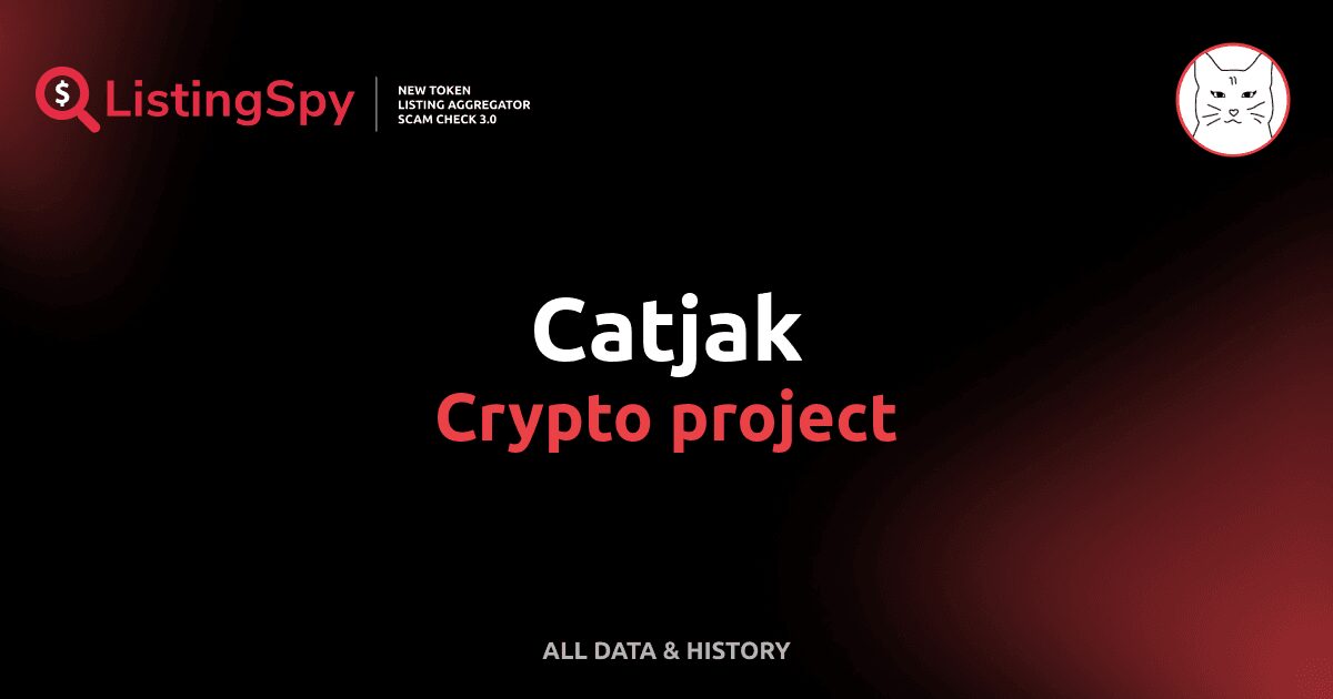 Catjak crypto project: CATJAK token listings, events, analysis | ListingSpy