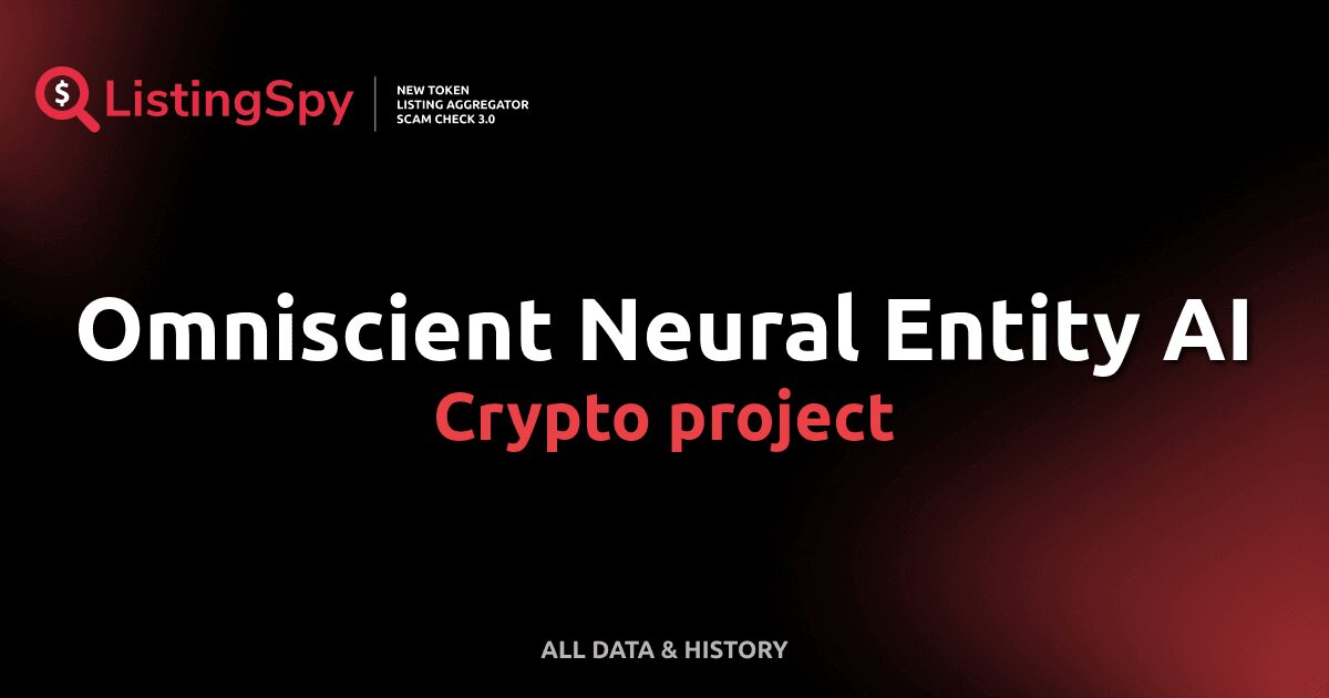 Omniscient Neural Entity AI crypto project: ONE token listings, events, analysis | ListingSpy
