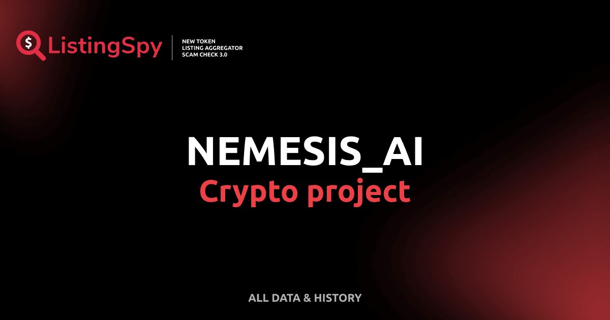 NEMESIS_AI crypto project: NEMESIS token listings, events, analysis ...