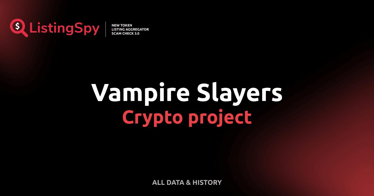 Vampire Slayers crypto project: SLAY token listings, events, analysis ...