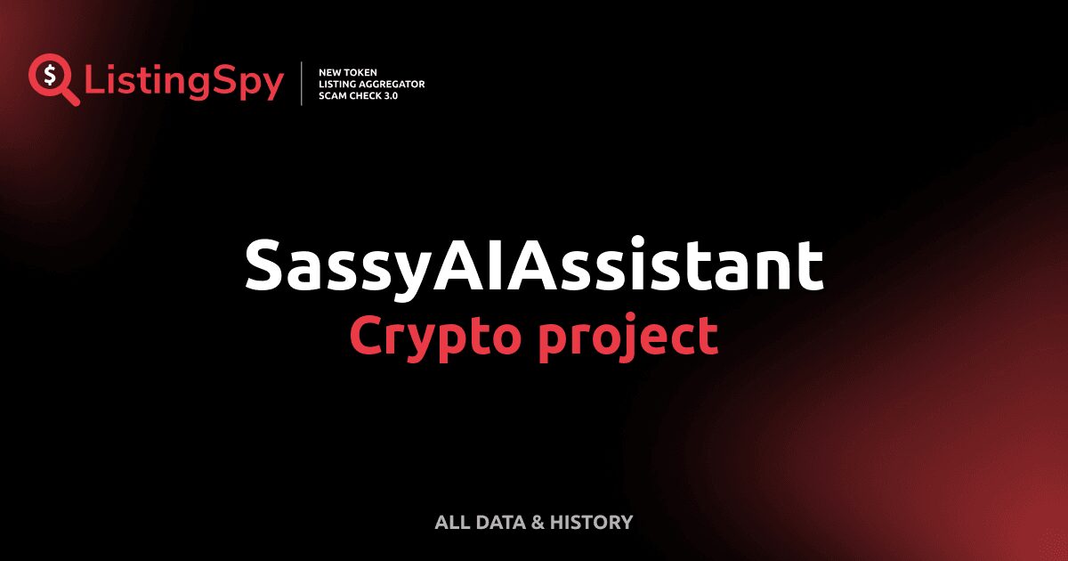 SassyAIAssistant crypto project: SASSYAI token listings, events, analysis | ListingSpy