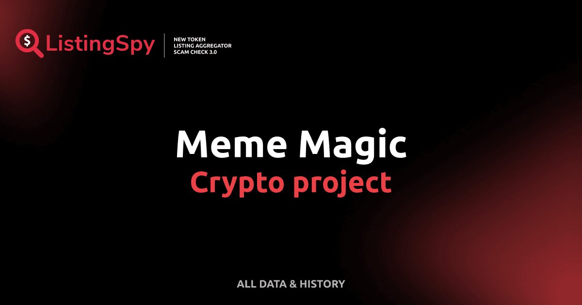 Meme Magic crypto project: MM token listings, events, analysis | ListingSpy