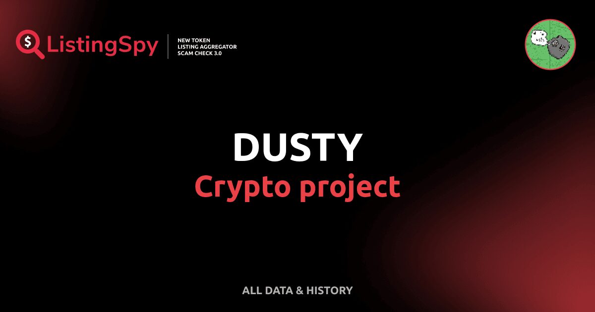 DUSTY crypto project: DUSTY token listings, events, analysis | ListingSpy