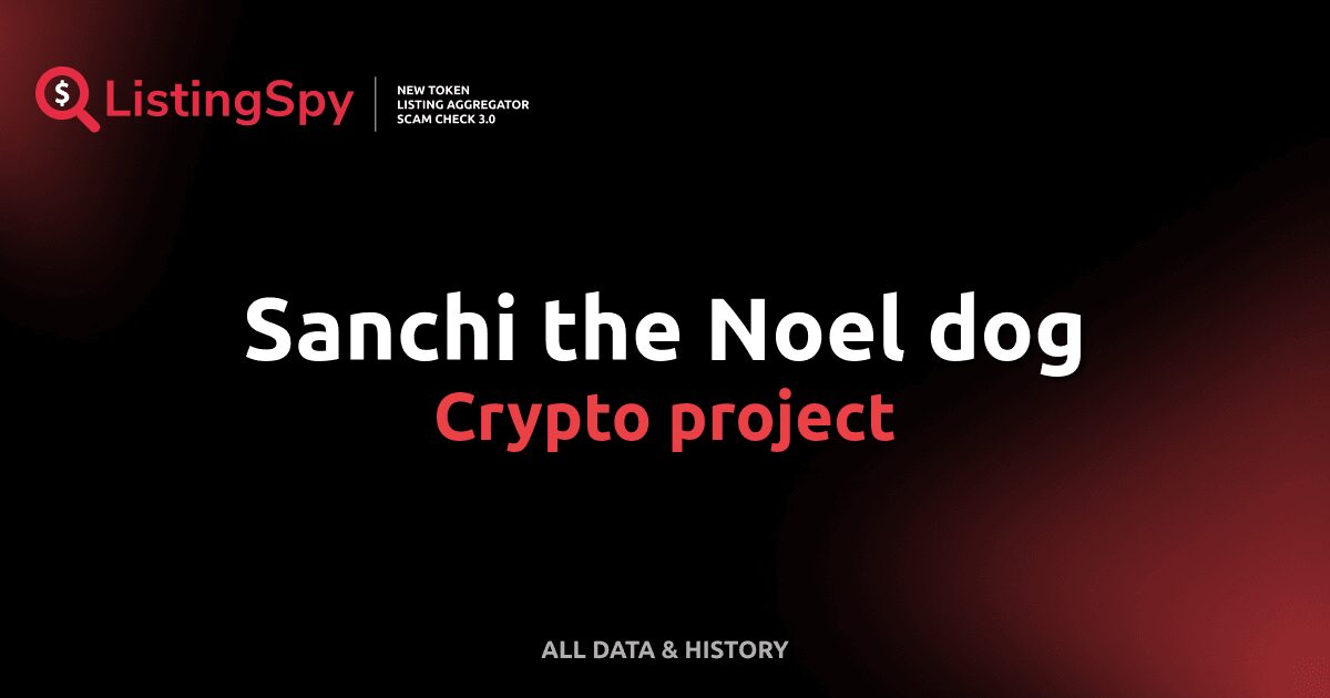 Sanchi the Noel dog crypto project: SANCHI token listings, events ...