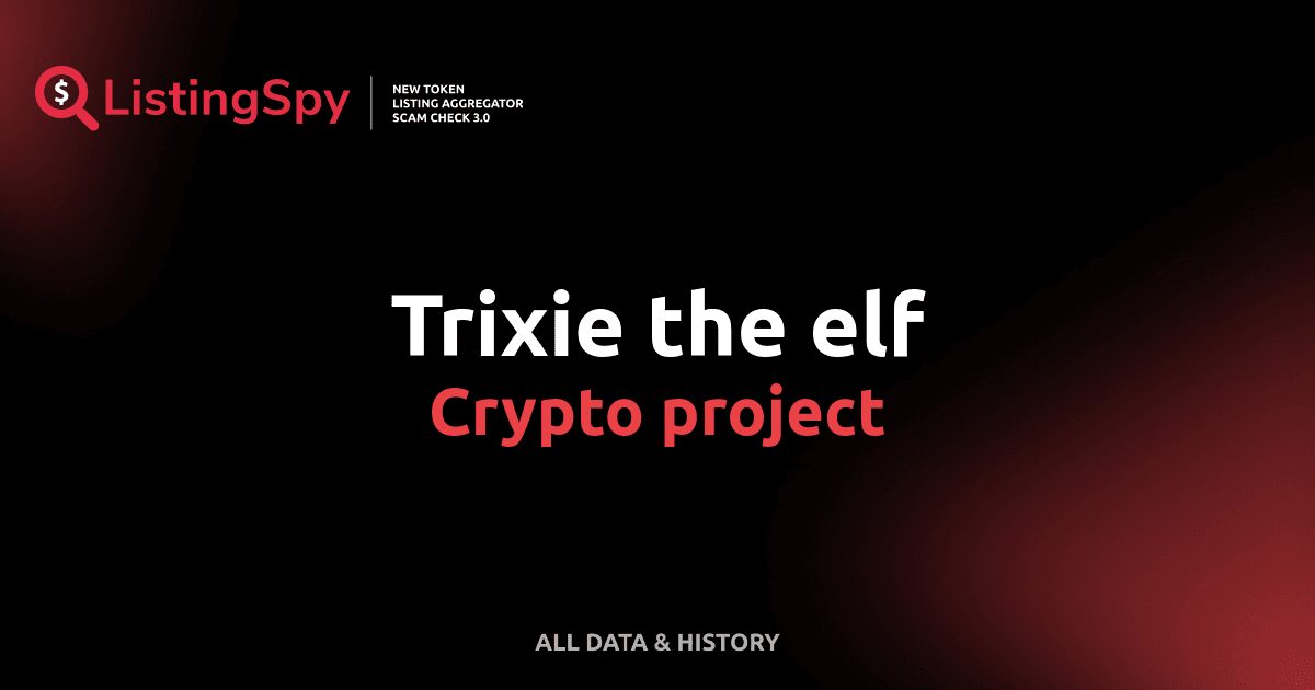 Trixie the elf crypto project: TRIXIE token listings, events, analysis ...