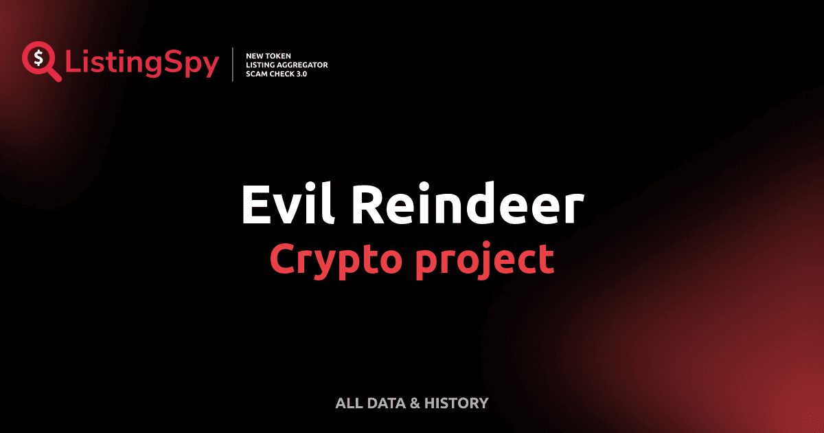 Evil Reindeer crypto project: EVIL token listings, events, analysis ...