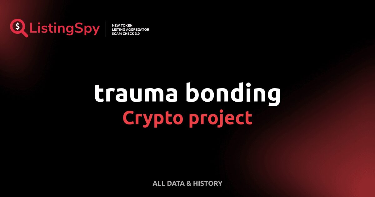 trauma bonding crypto project: trauma token listings, events, analysis ...