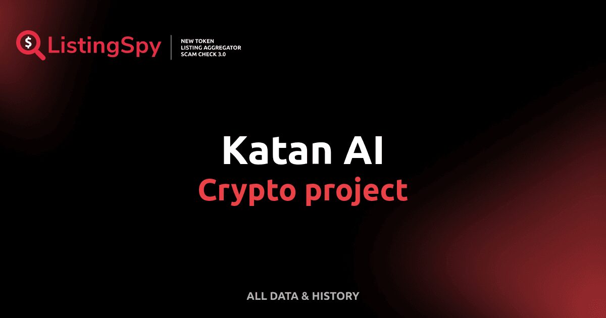 Katan AI crypto project: KATA token listings, events, analysis | ListingSpy