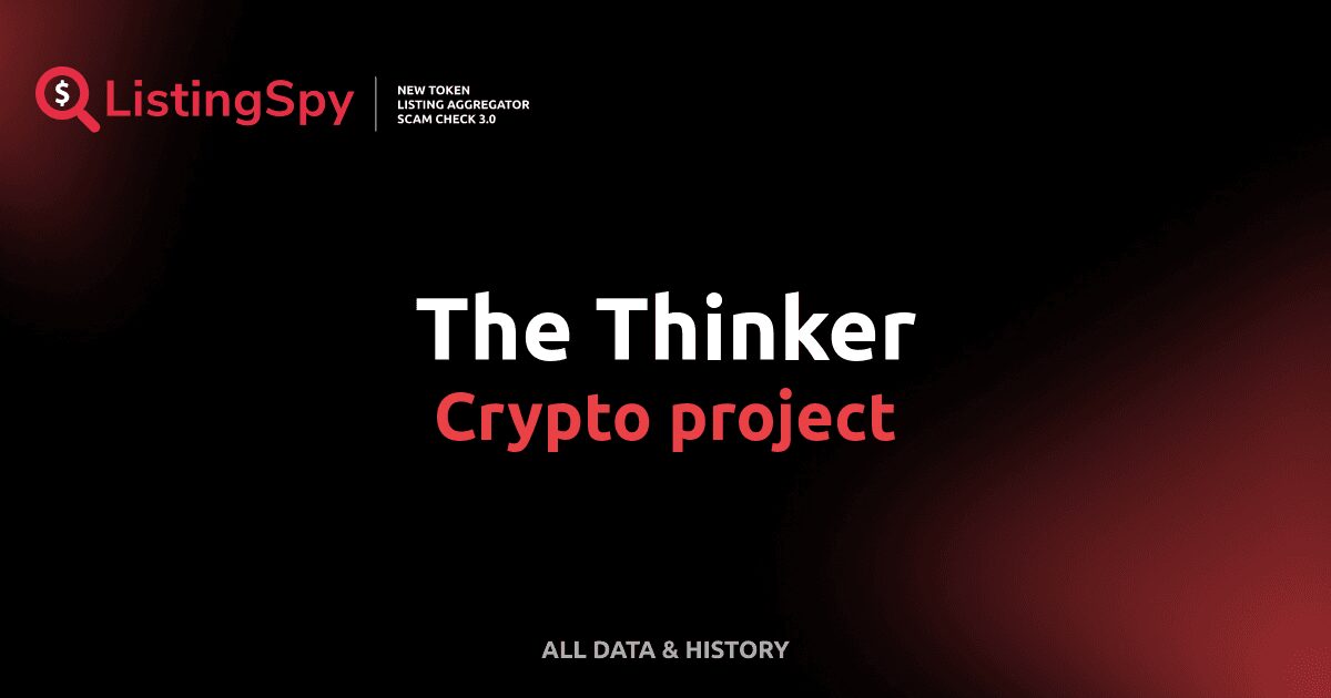 The Thinker crypto project: thinker token listings, events, analysis | ListingSpy