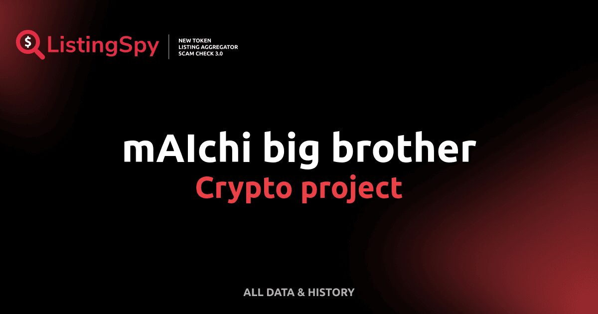 mAIchi big brother crypto project: mAIchi token listings, events, analysis | ListingSpy