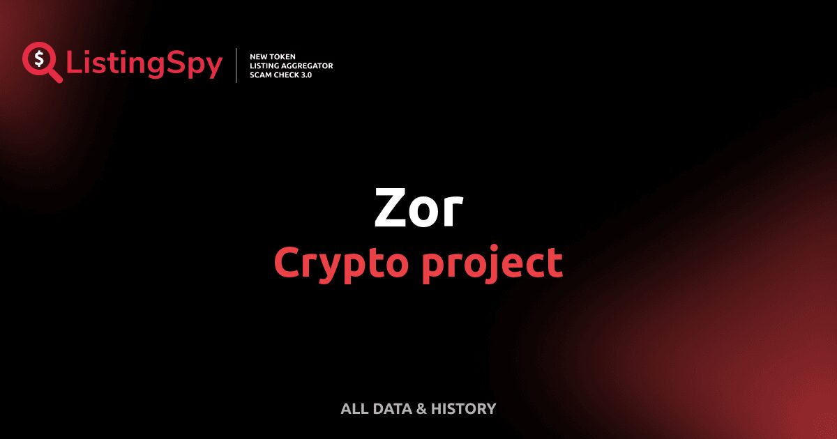 Zor crypto project: ZOR token listings, events, analysis | ListingSpy