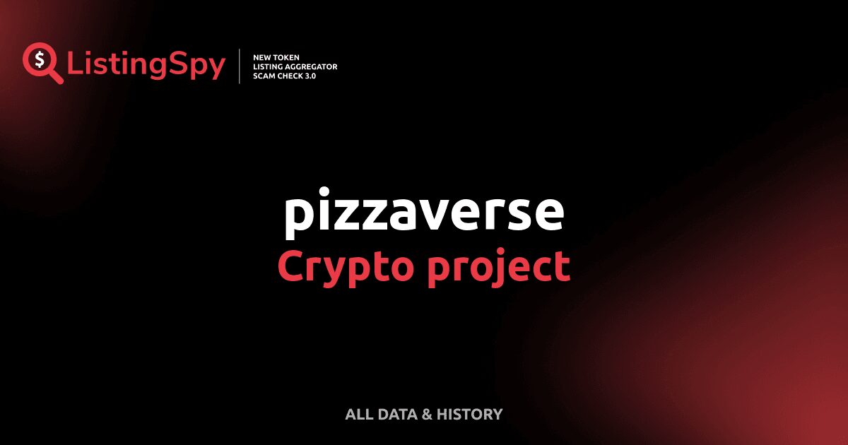 pizzaverse crypto project: pizzaverse token listings, events, analysis | ListingSpy
