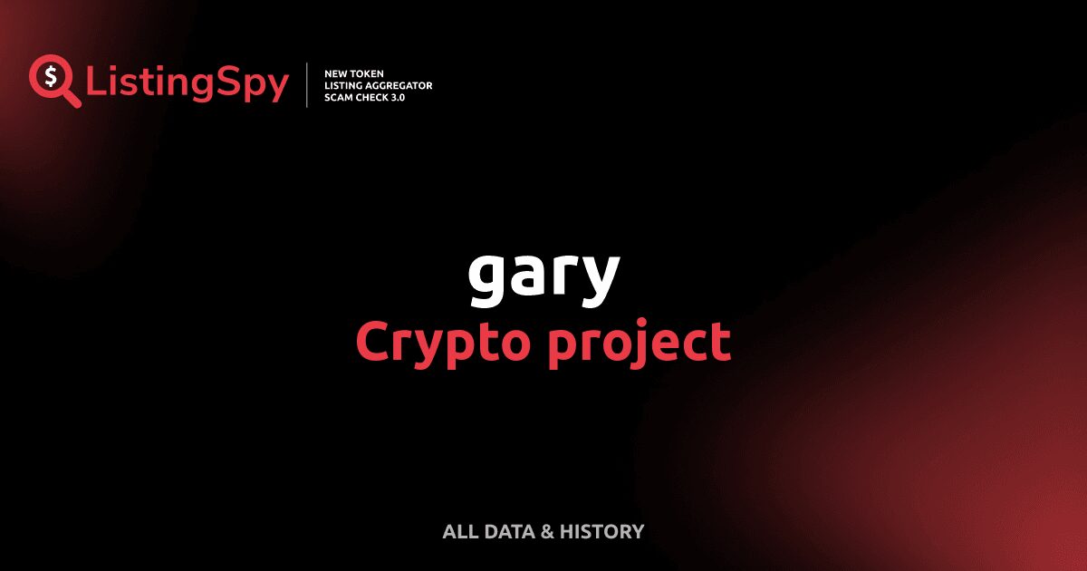 gary crypto project: GARY token listings, events, analysis | ListingSpy